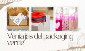 ventajas del packaging verde
