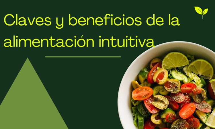 que es la alimentación intuitiva y sus beneficios