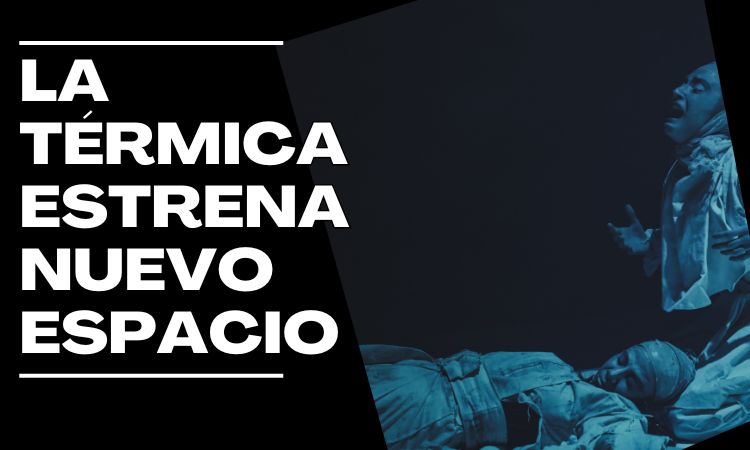 La Térmica estrena un nuevo espacio multidisciplinar
